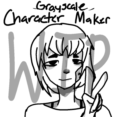 ♡Grayscale Character maker♡
