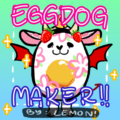 ~🍋Lemon's Eggdog maker!!🐾~ | Picrew - つくってあそべる画像メーカー
